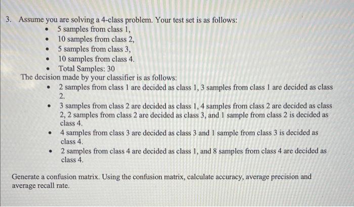 Solved 3. Assume you are solving a 4-class problem. Your | Chegg.com