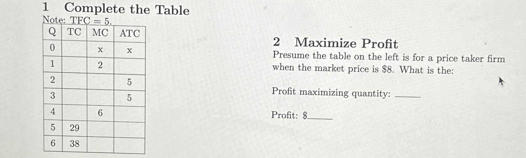 Solved 1 ﻿Complete the TableNote: TFC=5.\table[[Q,TC,MC,ATC | Chegg.com