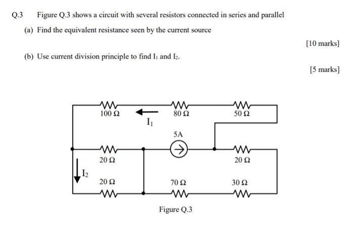 Solved Q.3 Figure Q.3 shows a circuit with several resistors | Chegg.com