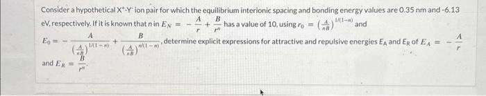 Solved Consider a hypothetical X+−Y−ion pair for which the | Chegg.com