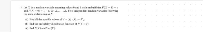 Solved 7. Let X be a random variable assuming values and 1 | Chegg.com