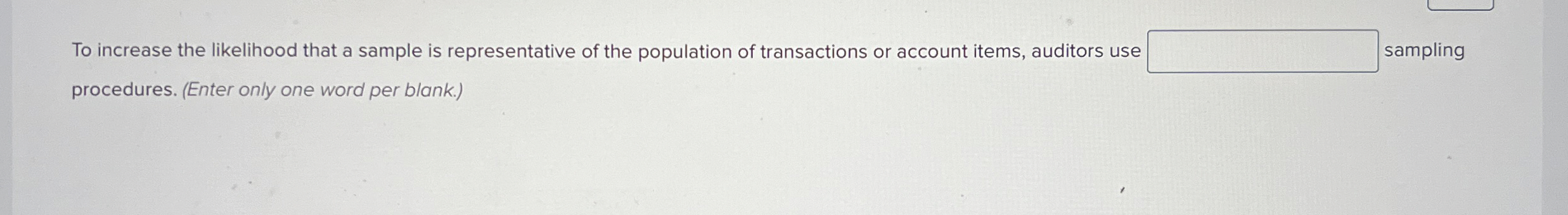 Solved To increase the likelihood that a sample is | Chegg.com