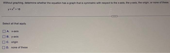 Solved Without graphing, determine whether the equation has | Chegg.com