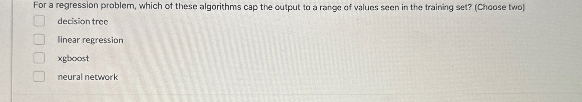 Solved For a regression problem, which of these algorithms | Chegg.com