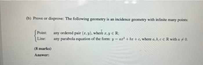Solved (b) Prove or disprove: The following geometry is an | Chegg.com