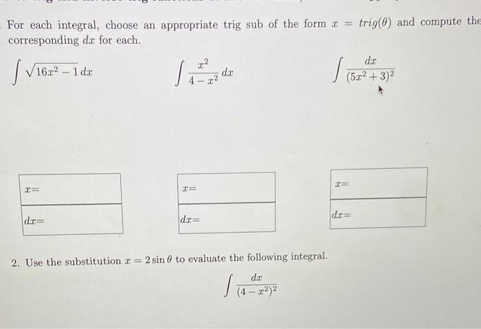 Solved For each integral, choose an appropriate trig sub of | Chegg.com