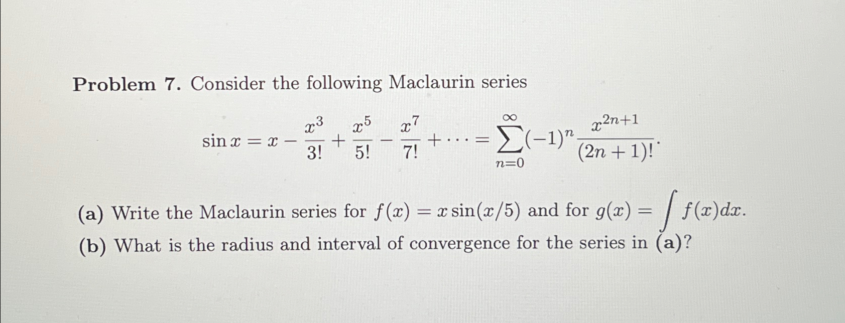 Solved Problem 7. ﻿Consider the following Maclaurin | Chegg.com
