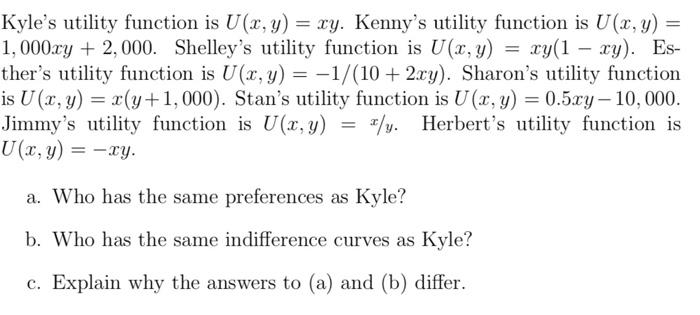Solved Kyle's utility function is U(x,y)=xy. Kenny's utility | Chegg.com