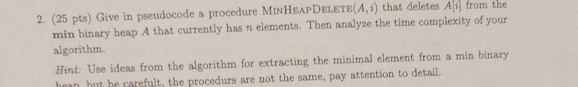 Solved 2. (25 pts) Give in pseudocode a procedure | Chegg.com