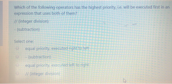 Solved Which of the following operators has the highest | Chegg.com