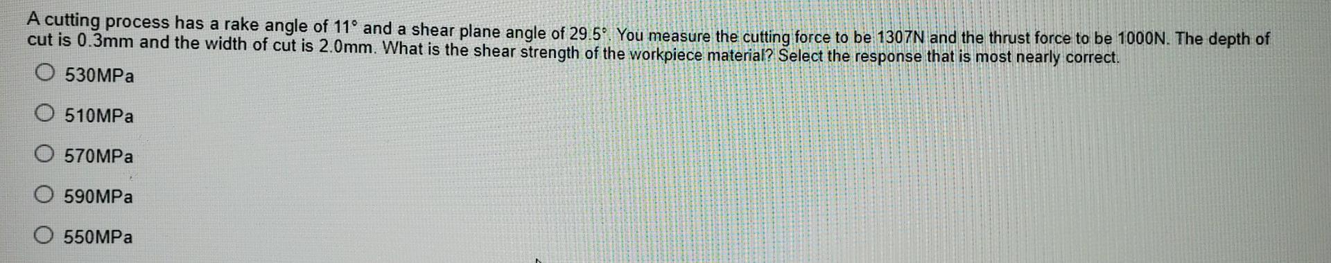 Solved A cutting process has a rake angle of 11° and a shear | Chegg.com