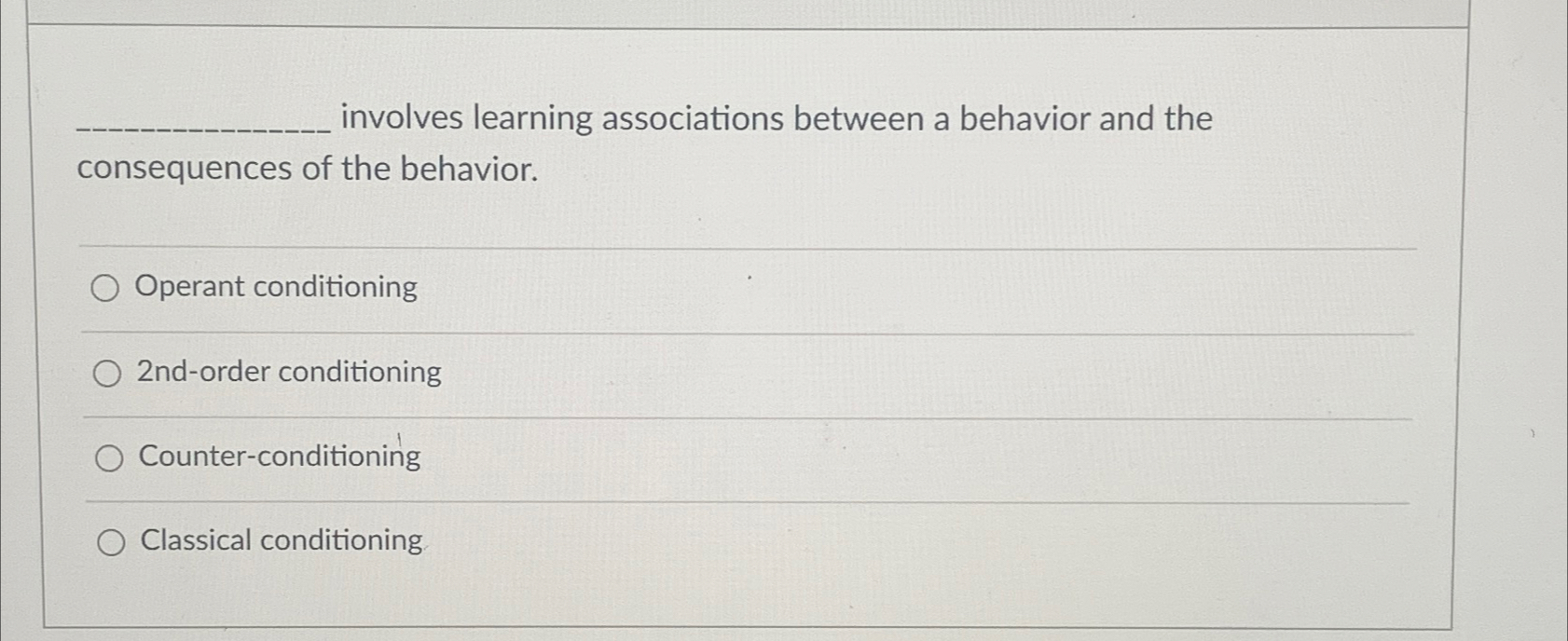 Solved involves learning associations between a behavior and | Chegg.com