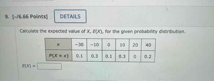 Solved Calculate the expected value of X,E(X), for the given | Chegg.com