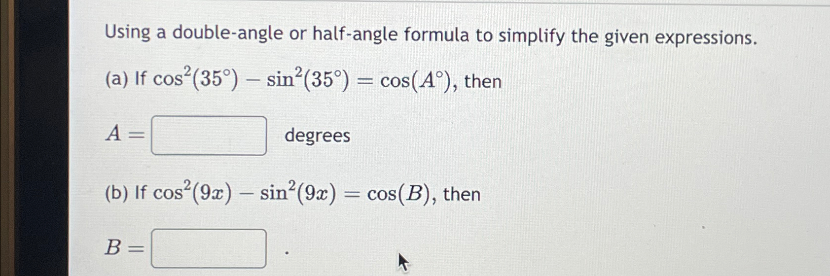 Solved Using a double-angle or half-angle formula to | Chegg.com