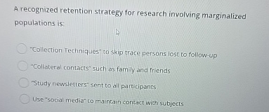 Solved A recognized retention strategy for research | Chegg.com