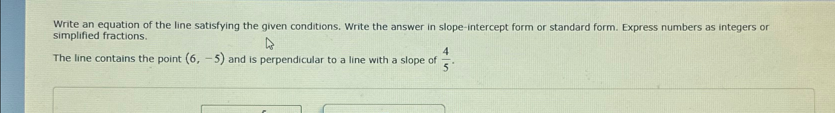 Solved Write an equation of the line satisfying the given | Chegg.com