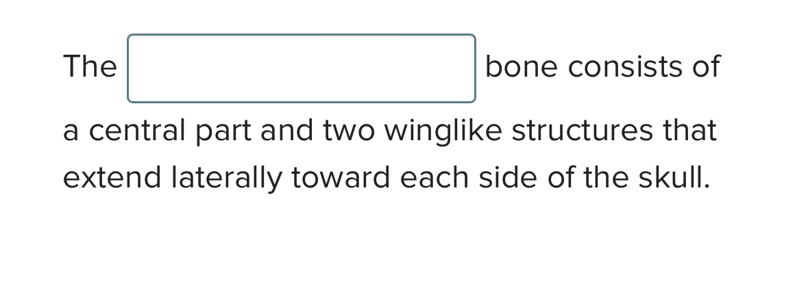 Solved Thebone consists ofa central part and two winglike | Chegg.com