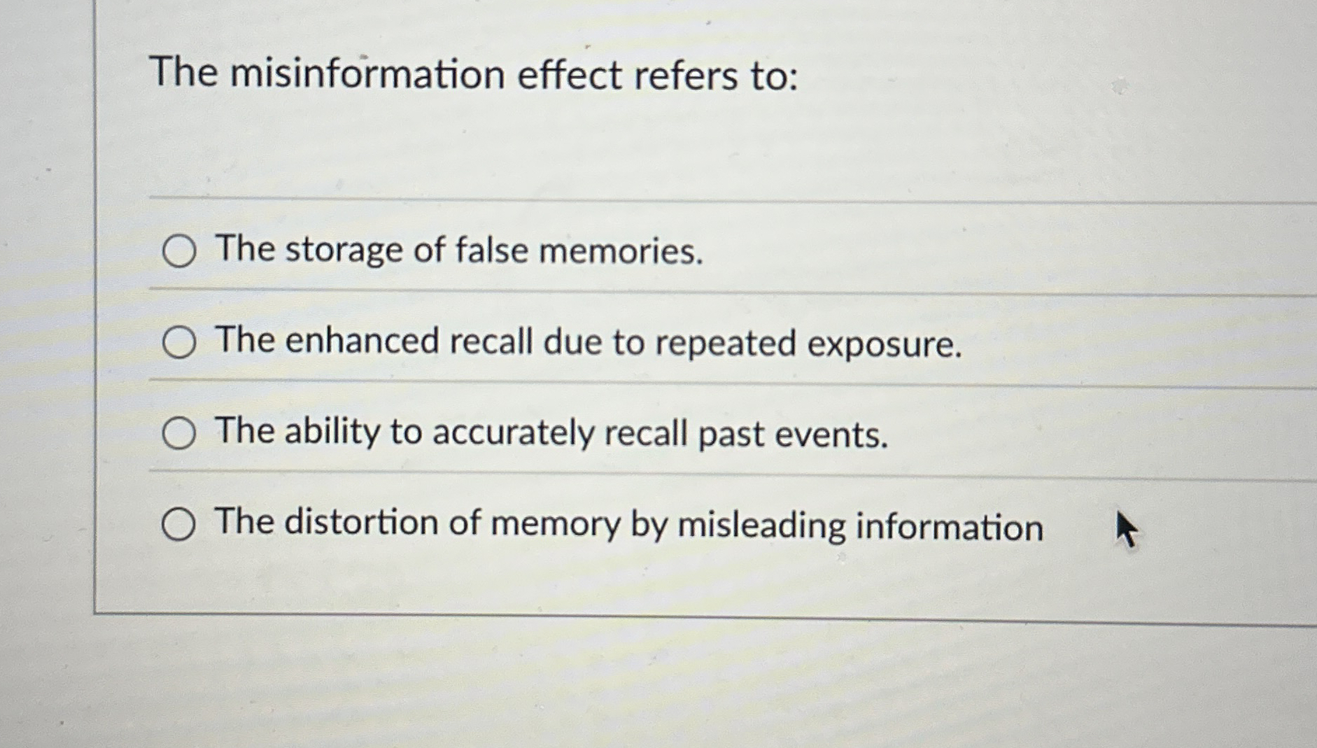 Solved The misinformation effect refers to:The storage of | Chegg.com
