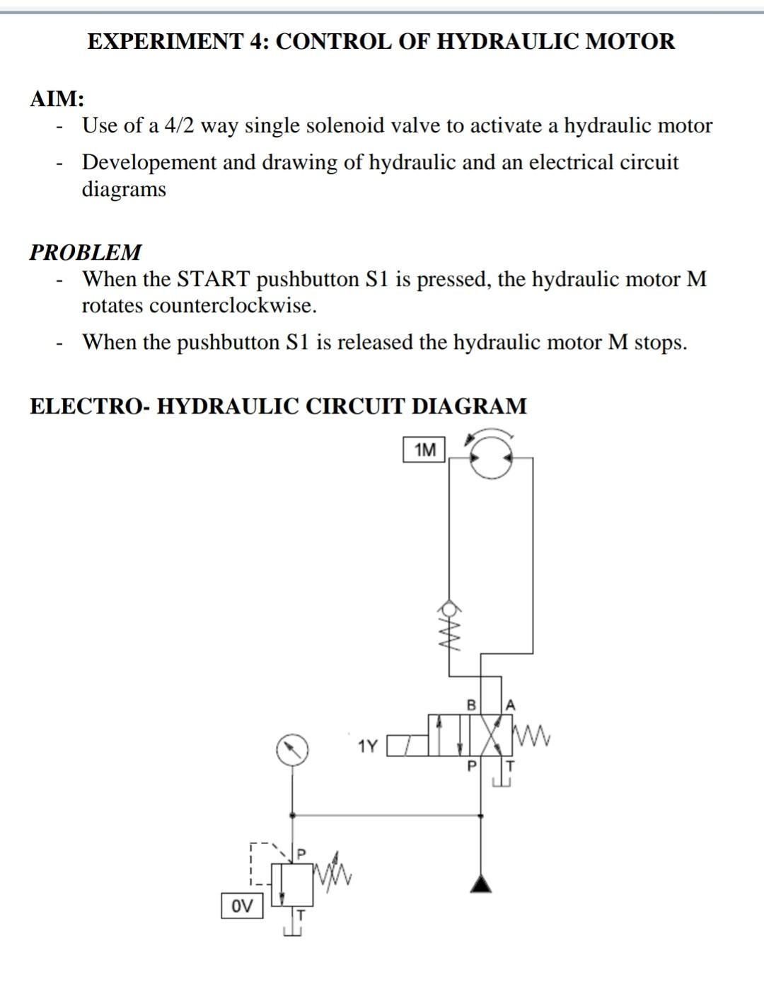 EXPERIMENT 4: CONTROL OF HYDRAULIC MOTOR AIM: Use of | Chegg.com
