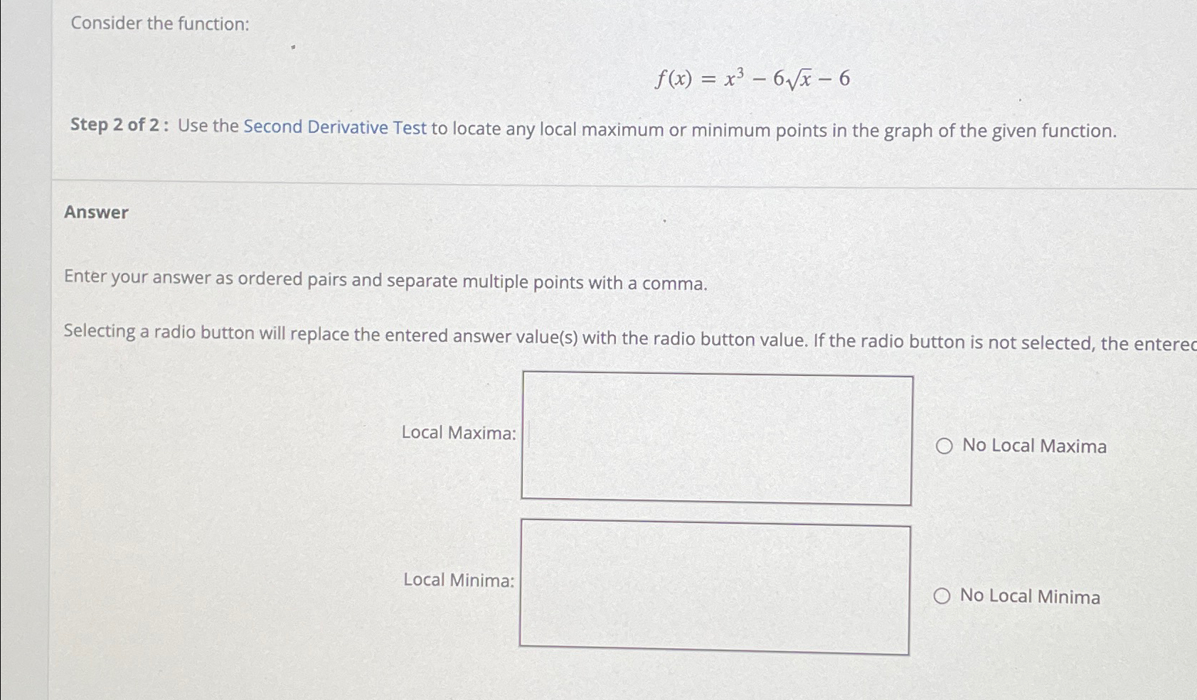 Solved Consider the function:f(x)=x3-6x2-6Step 2 ﻿of 2: Use | Chegg.com