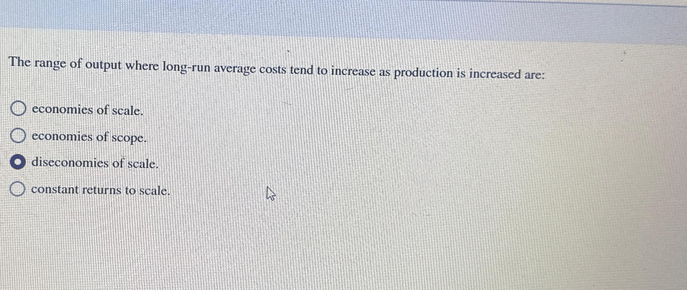 Solved The range of output where long-run average costs tend | Chegg.com