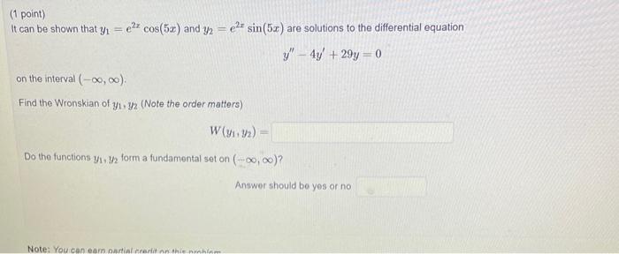Solved It can be shown that y1=e2xcos(5x) and y2=e2xsin(5x) | Chegg.com