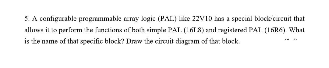 Solved 5. A configurable programmable array logic (PAL) like | Chegg.com