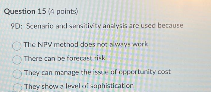 Solved Question 15 (4 points) 9D: Scenario and sensitivity | Chegg.com