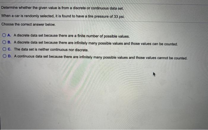 Solved Determine whether the given value is from a discrete | Chegg.com Solved Determine whether the given value is from a discrete | Chegg.com