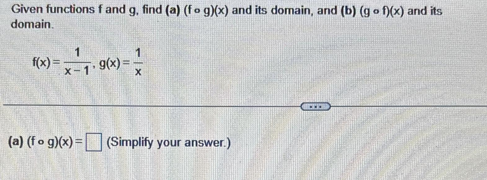 Solved Given functions f and g, find (a)(f@g)(x) and its | Chegg.com Solved Given functions f and g, find (a)(f@g)(x) and its | Chegg.com