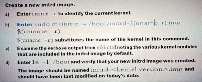 Solved Create a new initrd image. a) Enter uname −1 to | Chegg.com