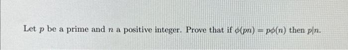 Solved Let p be a prime and n a positive integer. Prove that | Chegg.com