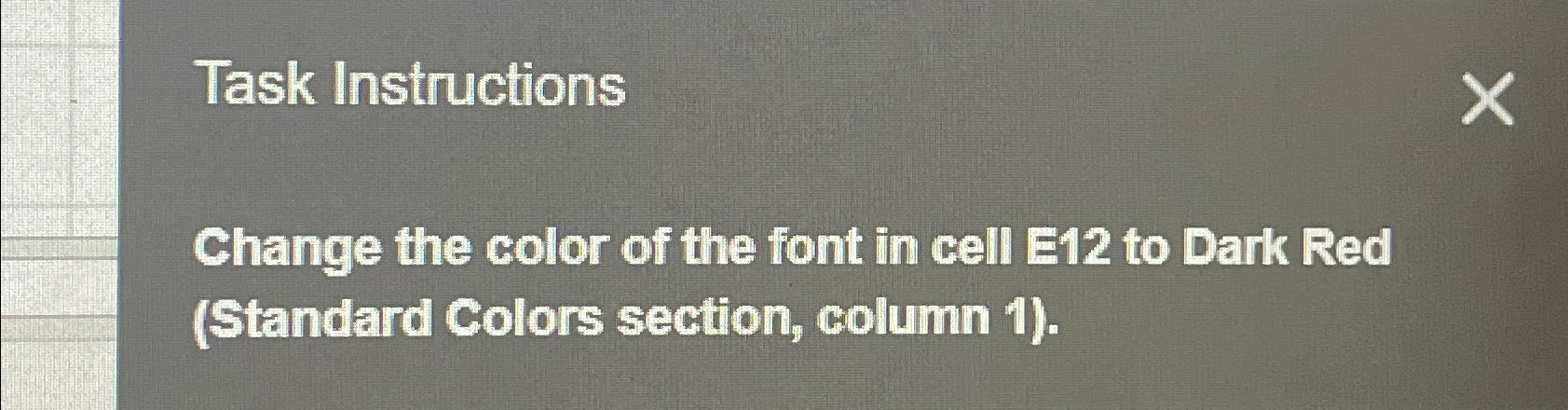 Solved Task InstructionsChange the color of the font in cell | Chegg.com