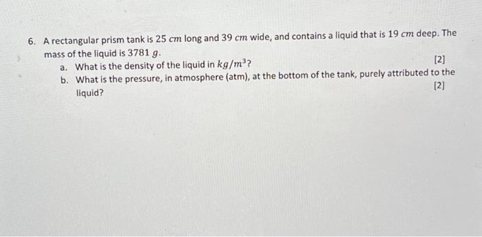 Solved 6. A rectangular prism tank is 25 cm long and 39 cm | Chegg.com