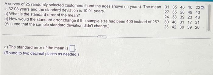 Solved A survey of 25 randomly selected customers found the | Chegg.com