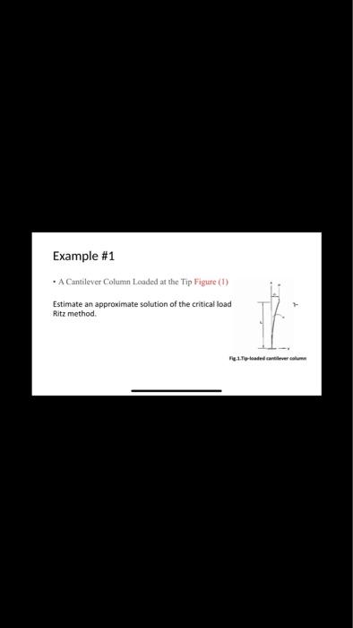 Solved - A Cantilever Column Loaded at the Tip Figure (1) | Chegg.com