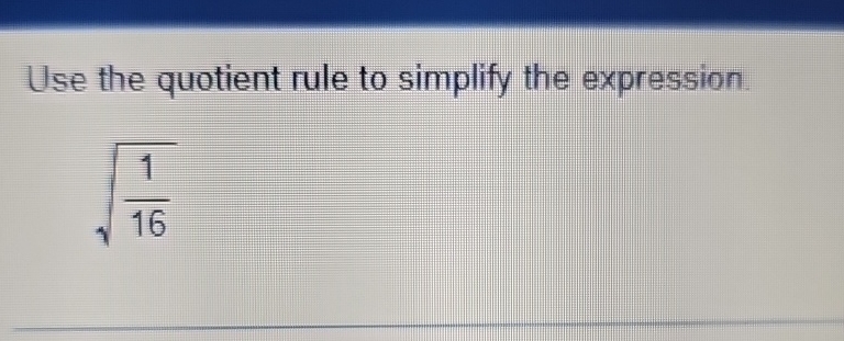 Solved Use the quotient rule to simplify the expression.1162 | Chegg.com