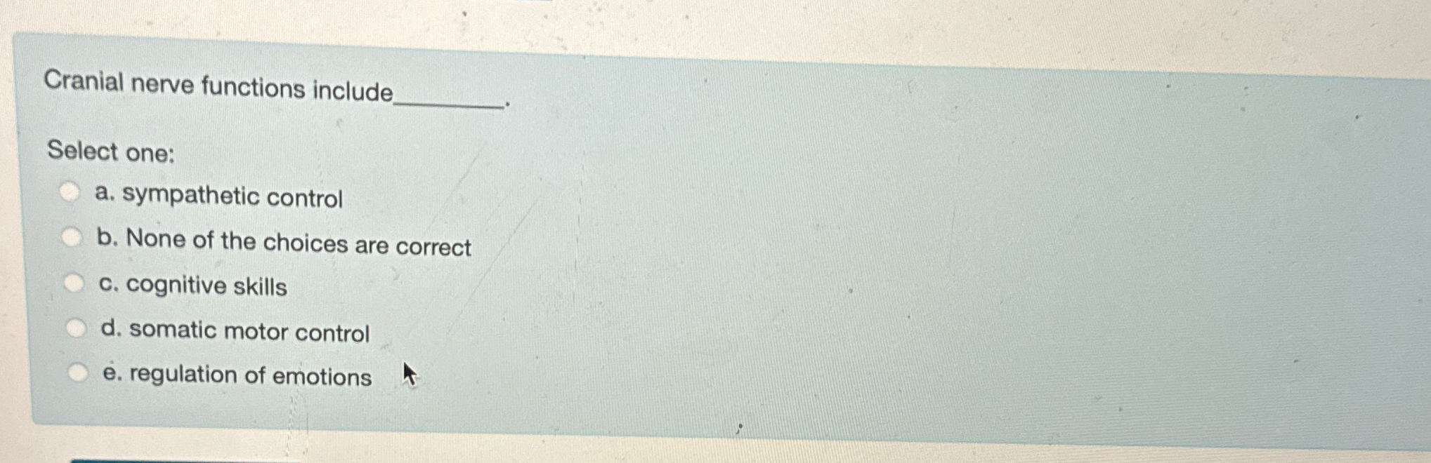 Solved Cranial nerve functions includeSelect one:a. | Chegg.com