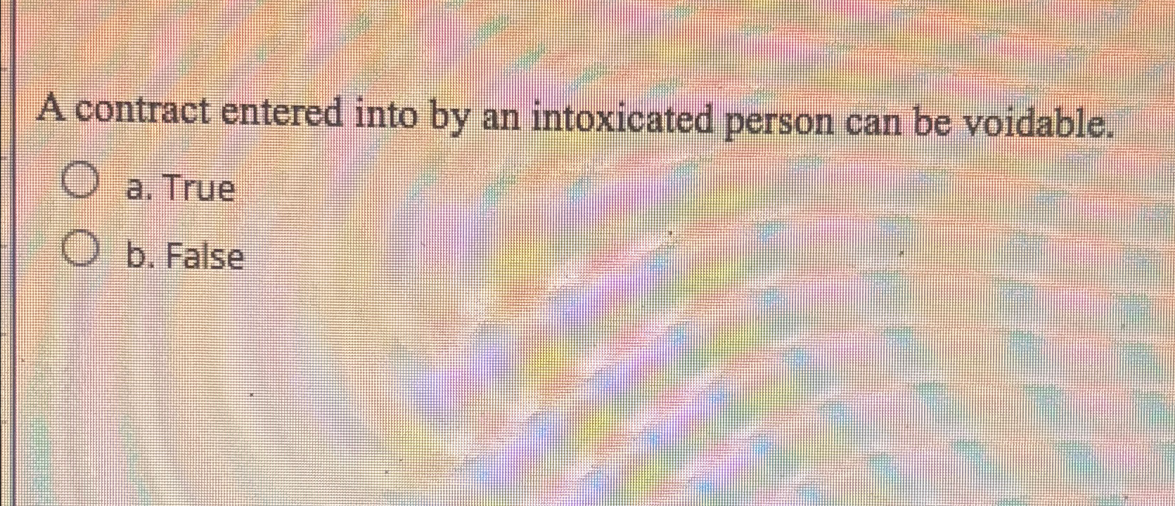 Solved A contract entered into by an intoxicated person can | Chegg.com
