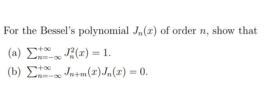 Solved For the Bessel's polynomial Jn(x) of order n, show | Chegg.com