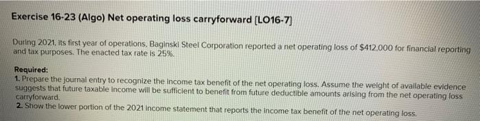 Solved Exercise 16−23 (Algo) Net operating loss carryforward | Chegg.com