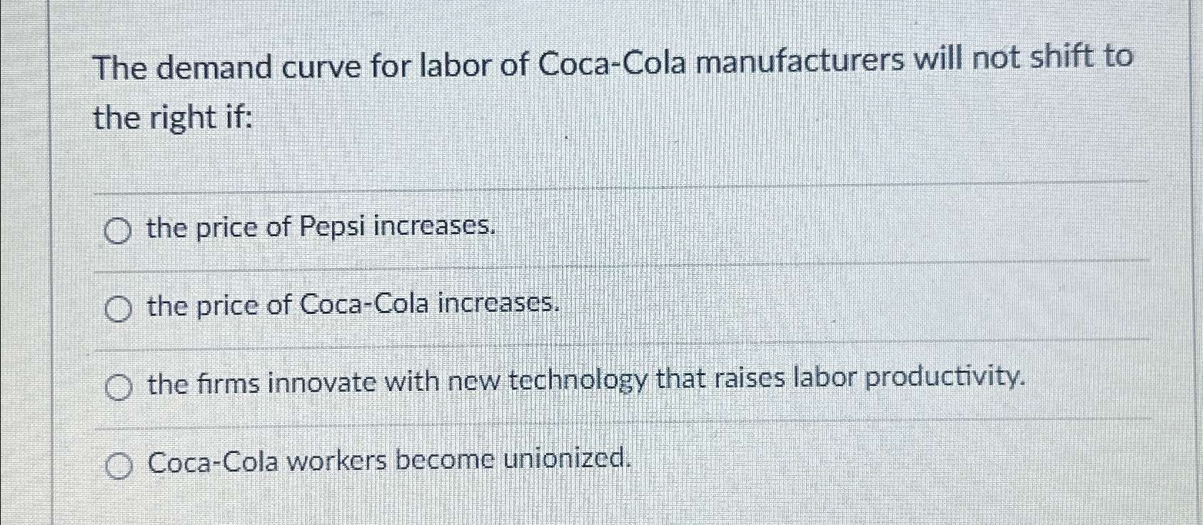 Solved The demand curve for labor of Coca-Cola manufacturers | Chegg.com