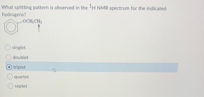 Solved What splitting pattern is observed in the 1H NMR | Chegg.com
