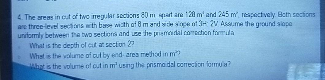 Solved 4. The areas in cut of two irregular sections 80 m. | Chegg.com