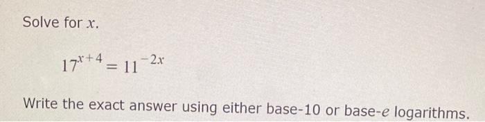 Solved Solve for x. -2x 17x + 4 = = 11 Write the exact | Chegg.com