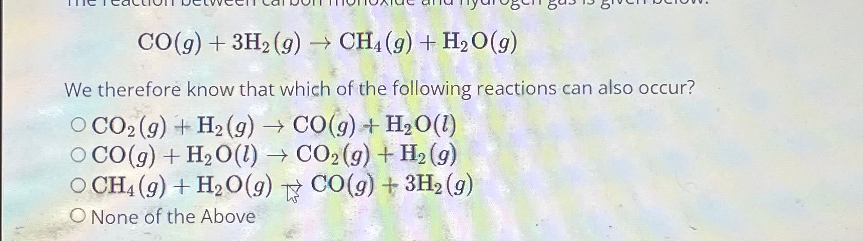 Solved CO(g)+3H2(g)→CH4(g)+H2O(g)We therefore know that | Chegg.com