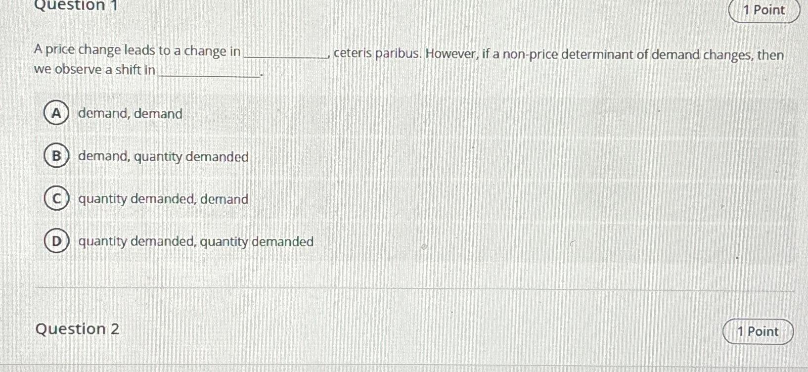 Solved Question 11 ﻿PointA price change leads to a change in | Chegg.com