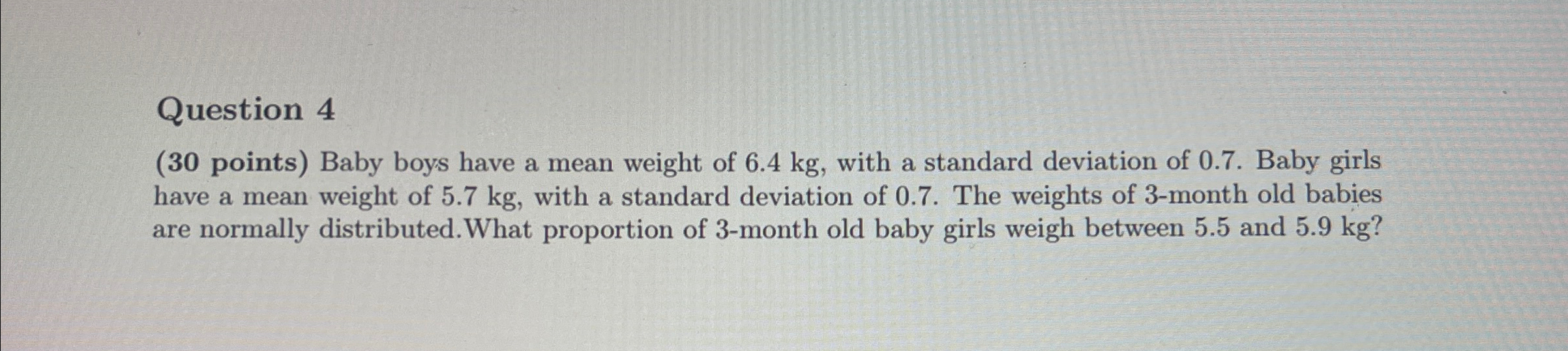 Solved Question 4( 30 ﻿points) ﻿Baby boys have a mean weight | Chegg.com