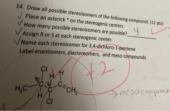 Solved 14. Draw all possible stereoisomers of the following | Chegg.com