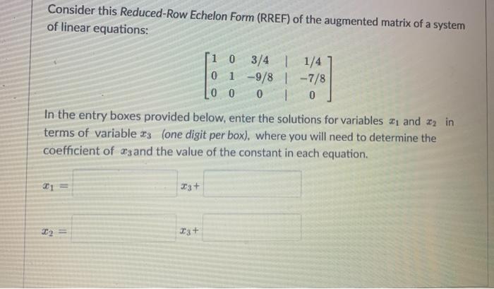 Solved Consider this Reduced-Row Echelon Form (RREF) of the | Chegg.com